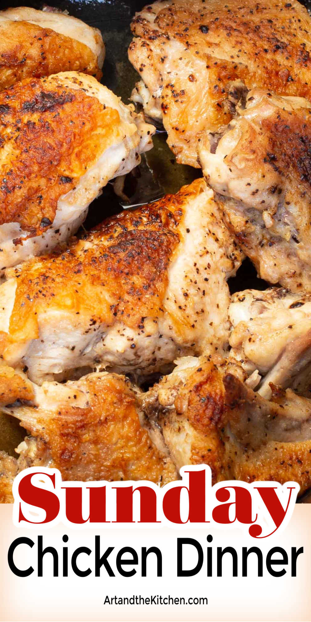 Sunday Dinner Chicken - Art and the Kitchen
